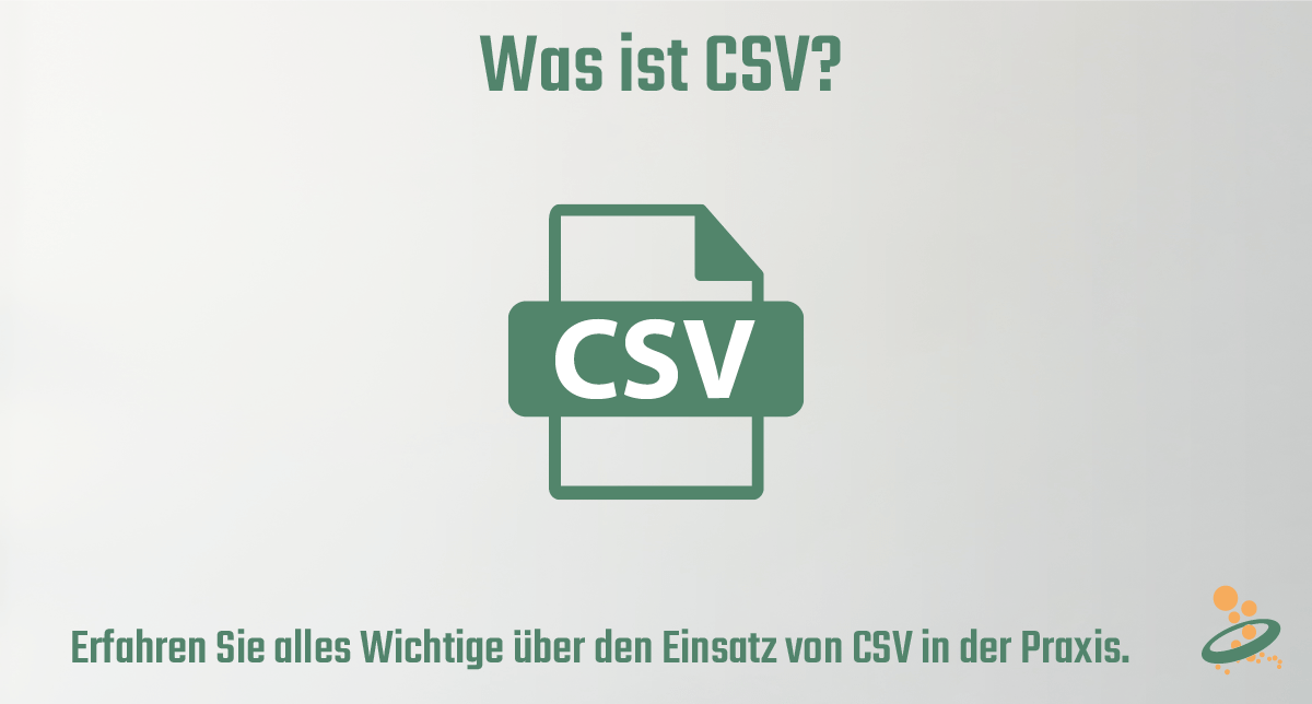 Was ist CSV? Erklärung, Nutzen und Einsatz in der Industrie