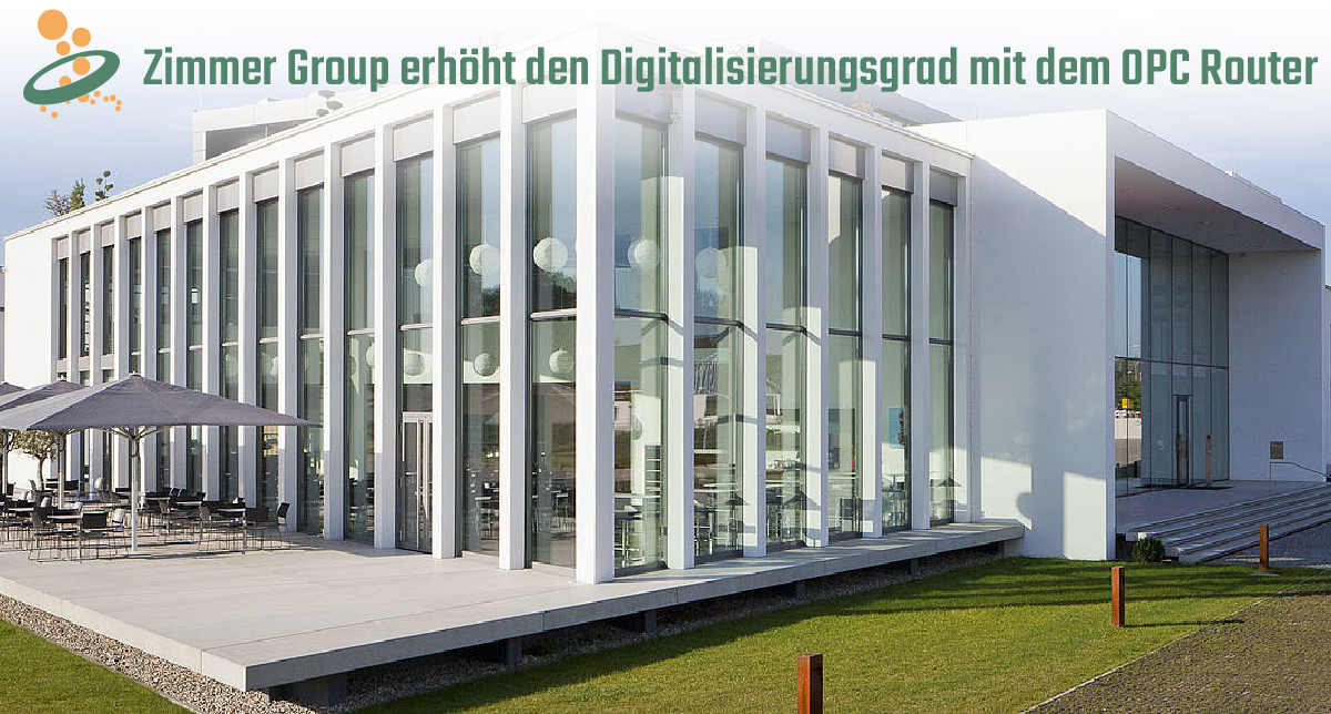 OPC Router erhöht den Digitalisierungsgrad bei der Zimmer Group